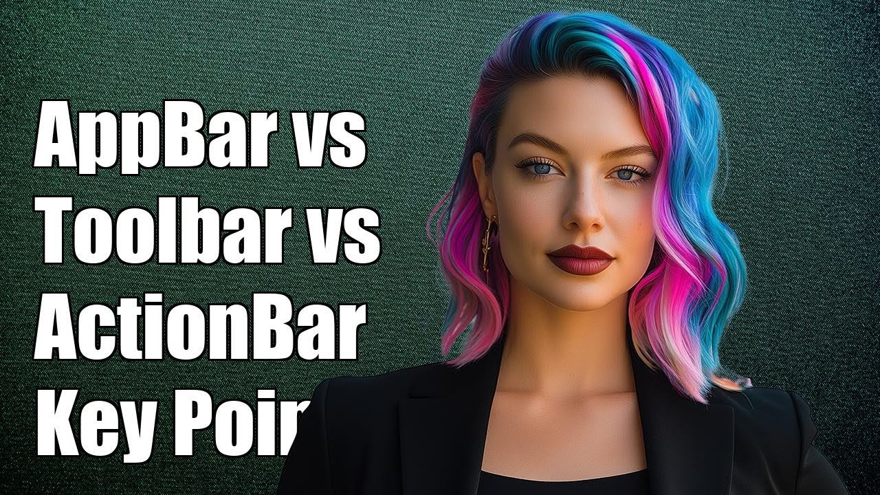 AppBar vs Toolbar vs ActionBar: Key Differences and When to Use Each