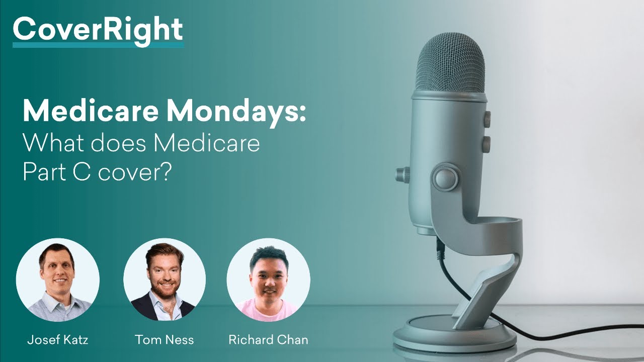 What Is Medicare Part C - Medicare Explained with CoverRight