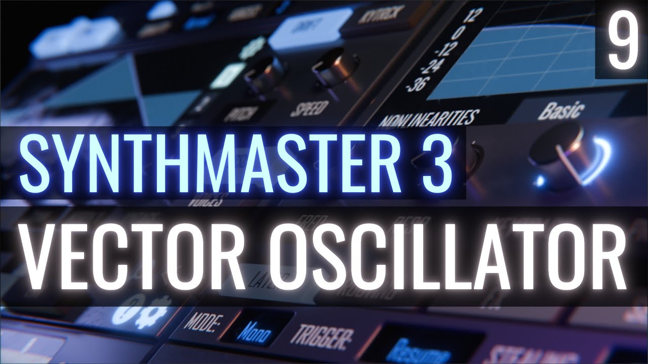Vector Oscillator | Synthmaster 3 Tutorial PART 9