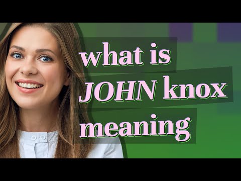 John knox | meaning of John knox