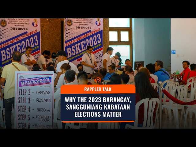 Rappler Talk: Why the 2023 barangay, Sangguniang Kabataan elections matter