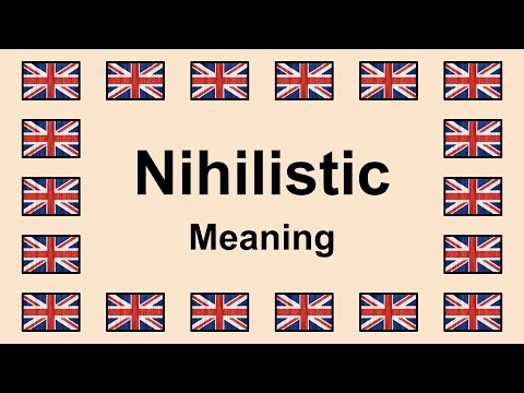 Meaning of NIHILISTIC in English π¬π§