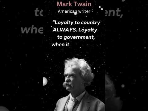 Why Mark Twain's Words on Loyalty to Government Still Resonate Today