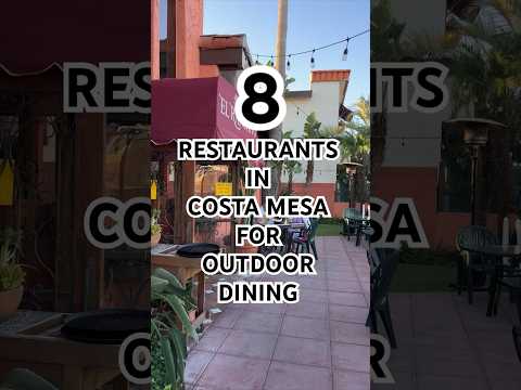 This is the ultimate list to outdoor dining in #CostaMesa!