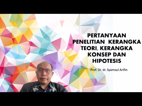 Pertanyaan Penelitian, Kerangka Teori, Kerangka Konsep dan Hipotesis
