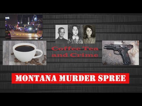 Coffee Tea and Crime | Montana Murder Spree