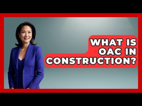 What Is OAC In Construction? - Civil Engineering Explained
