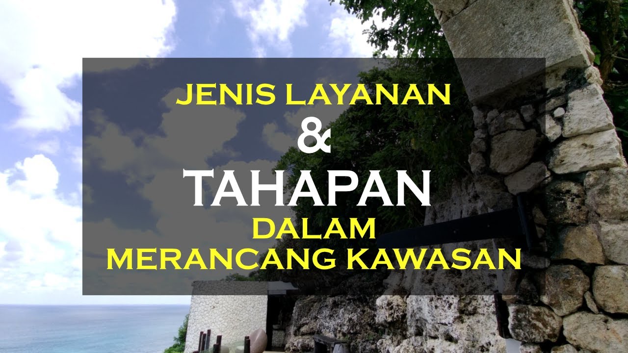 Jenis dan Tahapan Layanan dalam Merancang Kawasan