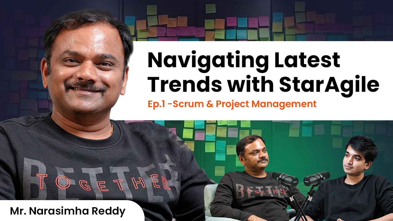 Latest Trends in Scrum & Project Management | Ep.1 with Mr. Narasimha Reddy | StarAgile Insights