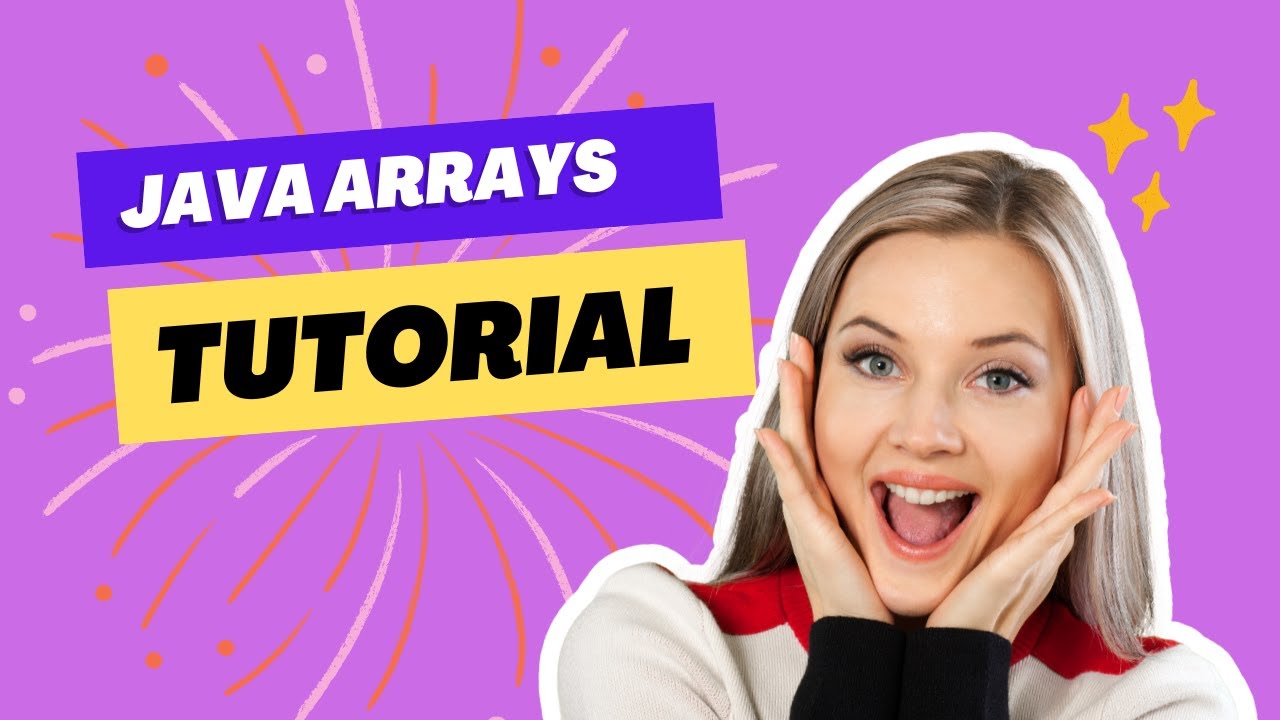 Java Arrays Complete Tutorial 2025 | Beginner to Advanced
