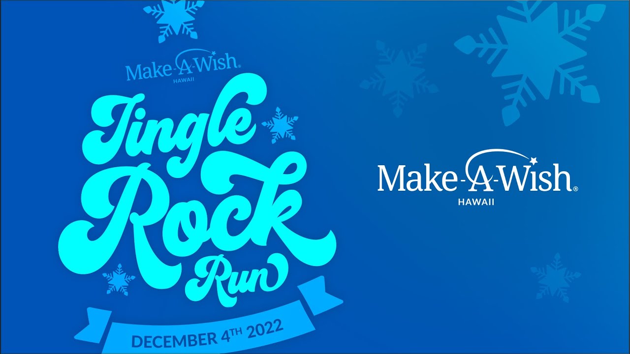 Join us at Make-A-Wish Hawaii's Jingle Rock Run 2022! | 105.9 The Wave ...