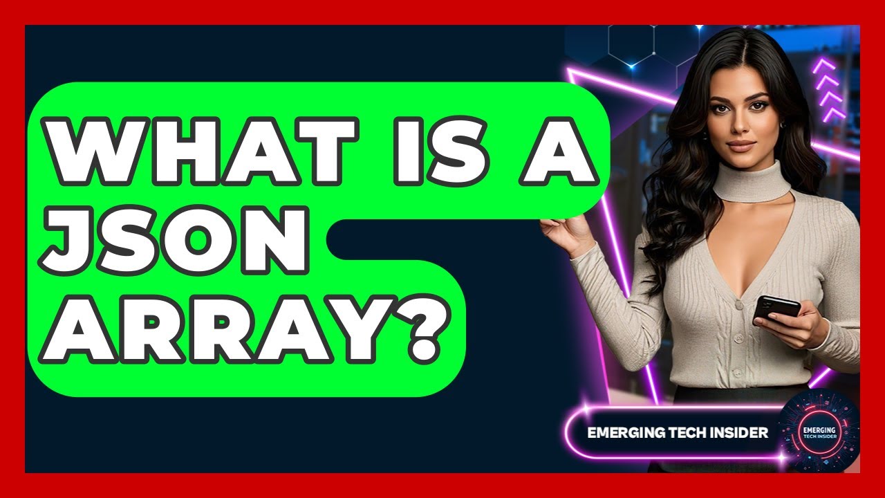 What Is A JSON Array? - Emerging Tech Insider