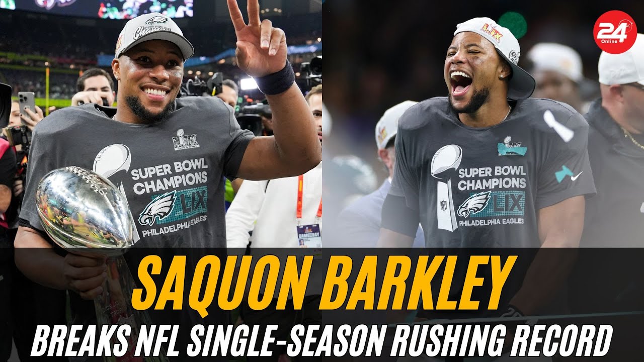 Super Bowl: Saquon Barkley breaks NFL single-season rushing record, wins title on his birthday