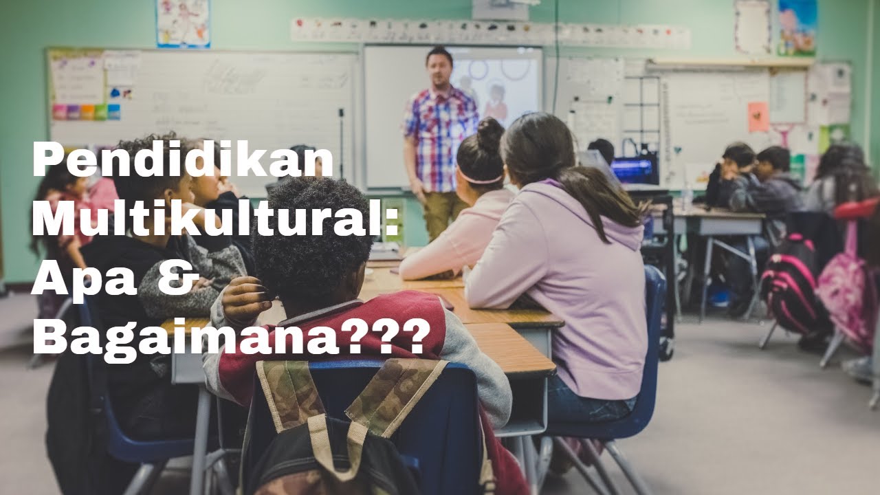 Pendidikan Multikultural: Apa dan Bagaimana itu??? Apa kaitannya dengan Perkembangan Masyarakat???