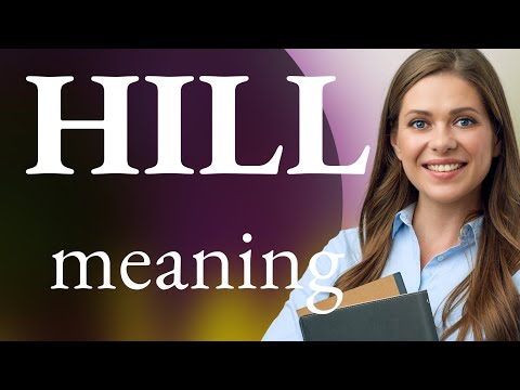Hill — HILL meaning