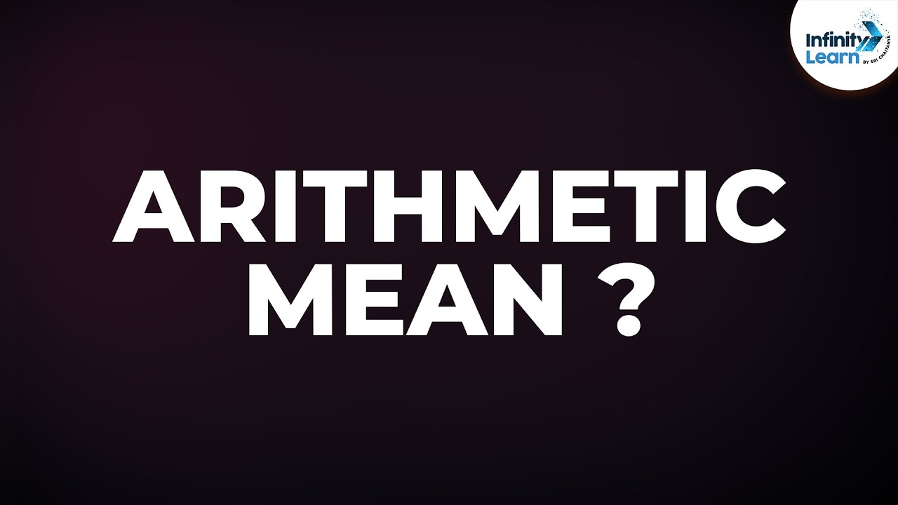What is the Arithmetic Mean? | Don't Memorise