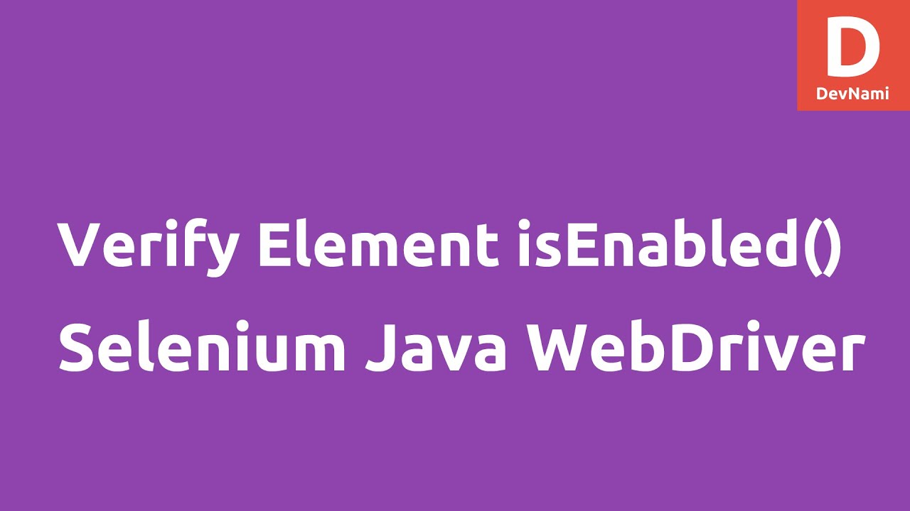 Selenium Java Verify Element using isEnabled( )