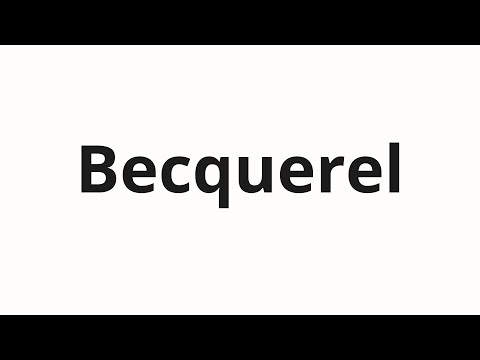 How to pronounce Becquerel
