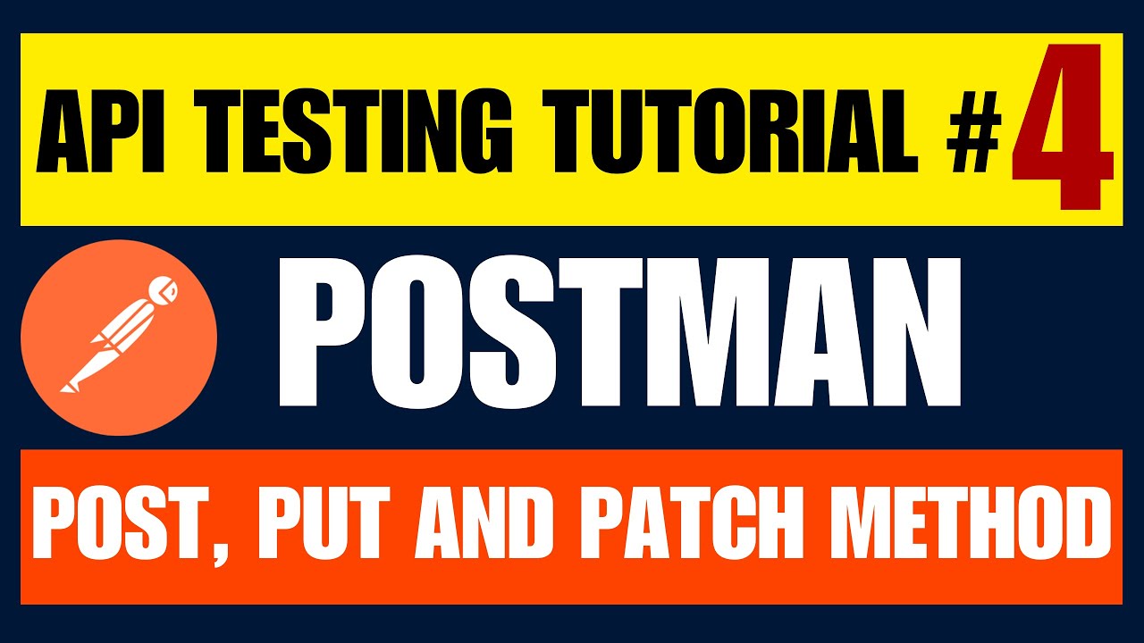 Postman API Testing Tutorial #4 | Master POST, PUT and PATCH Method