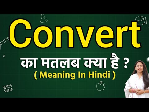 Convert meaning in hindi | Convert ka matlab kya hota hai | Word meaning