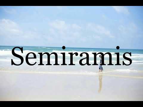 How To Pronounce Semiramis🌈🌈🌈🌈🌈🌈Pronunciation Of Semiramis