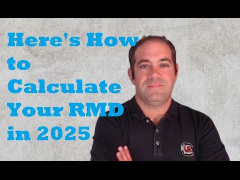 Here’s Exactly How to Calculate Your RMD in 2025