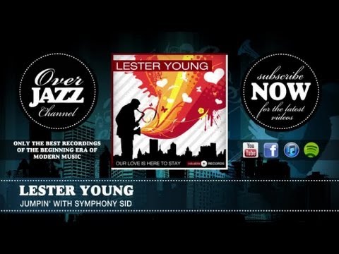 Lester Young - Jumpin' With Symphony Sid (1946)
