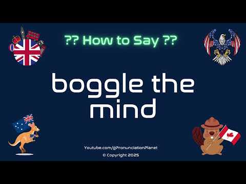 🤯🧠How to Pronounce boggle the mind? (CORRECTLY) | Pronunciation Planet