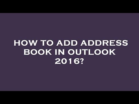 How to add address book in outlook 2016?