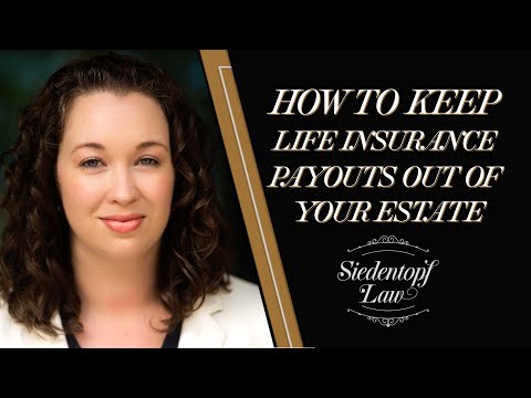 How to Use an ILIT to Keep Life Insurance Proceeds Out of Your Estate | Siedentopf Law