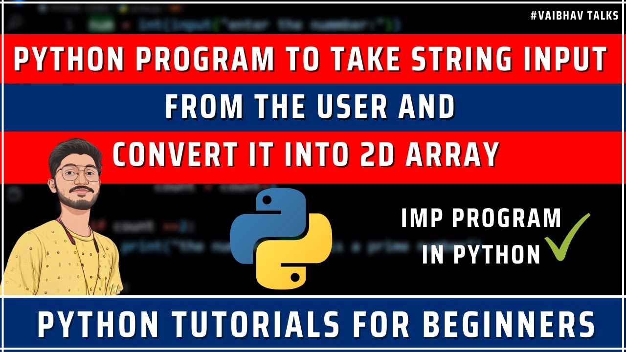 Creating 2D Array | Take input from User | Python Numpy Tutorial