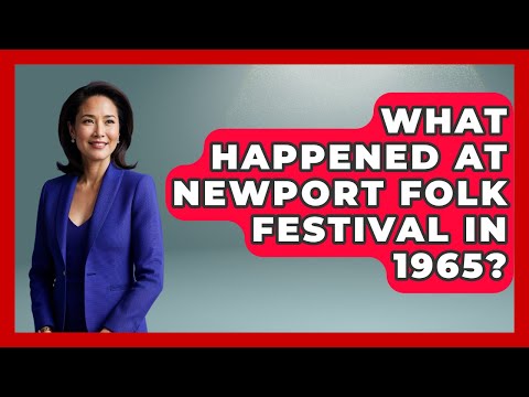 What Happened At Newport Folk Festival In 1965? - Anecdotes in Quotation