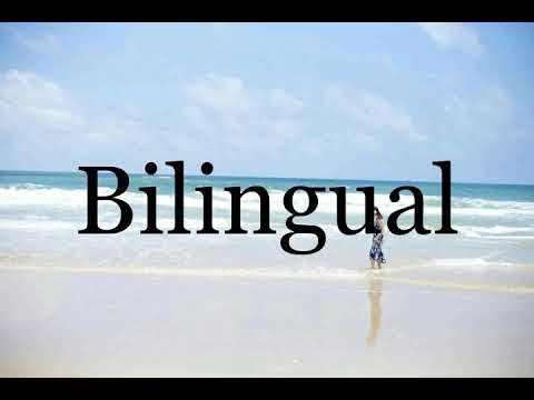 How To Pronounce Bilingual🌈🌈🌈🌈🌈🌈Pronunciation Of Bilingual