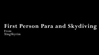 First Person Para and Skydiving Patch at Skyrim Special Edition Nexus ...