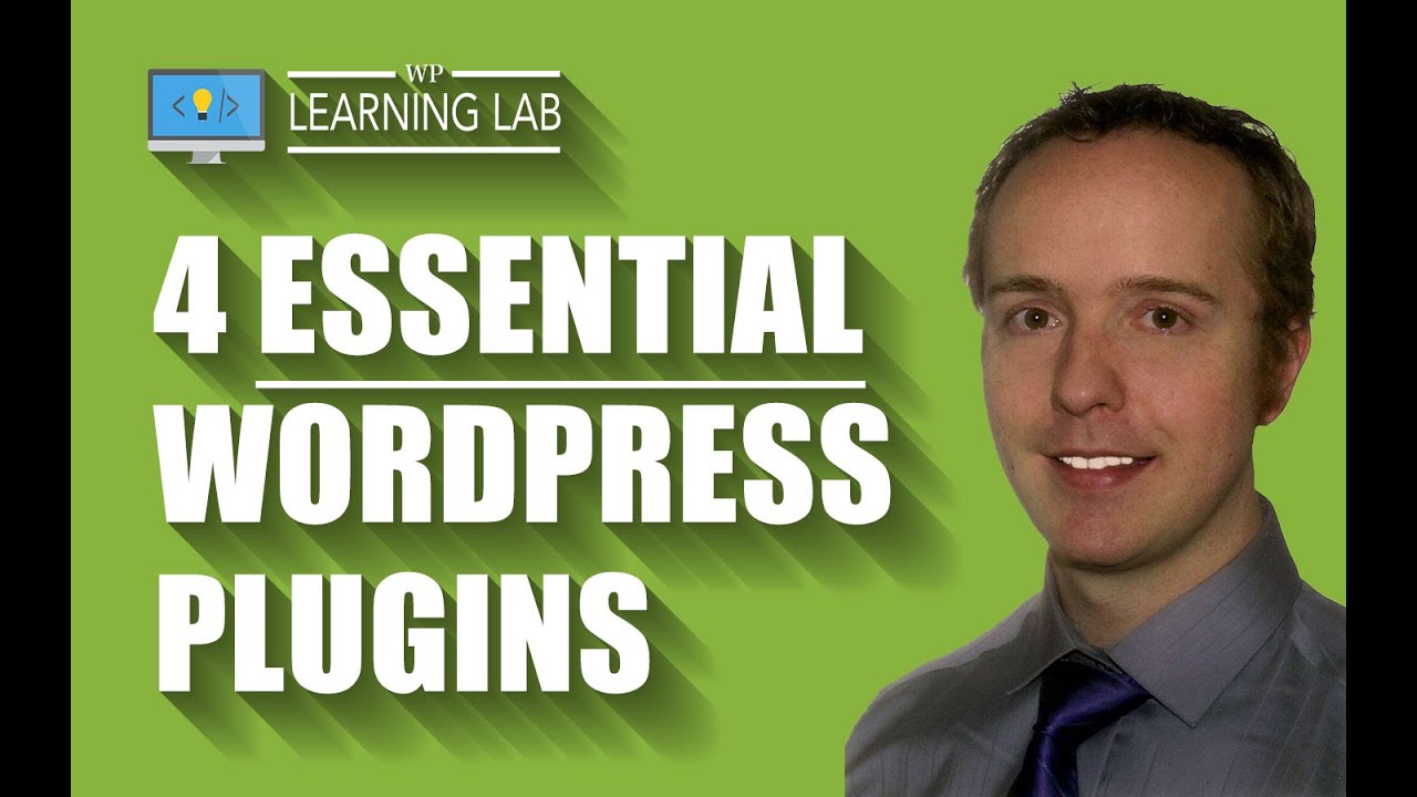 4 Best WordPress Plugins With Tutorial WalkThrough - Essential WordPress Plugins | WP Learning Lab