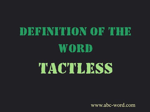 Definition of the word "Tactless"
