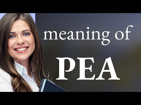 Pea • what is PEA meaning