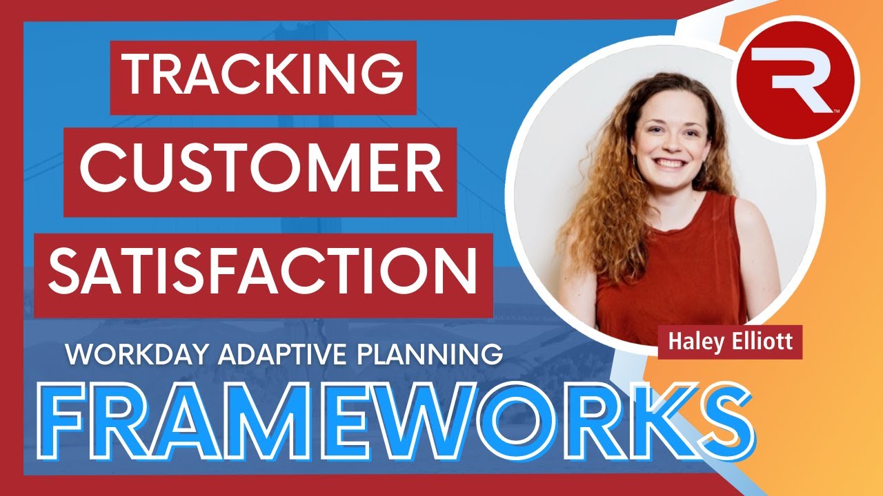 Tracking Customer Satisfaction | Workday Adaptive Planning Frameworks