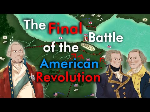 THE SIEGE OF YORKTOWN 1781| The Final Battle of the American Revolution