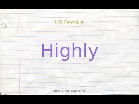 How to pronounce highly
