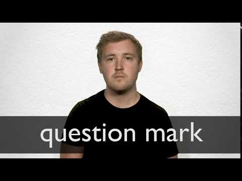 How to pronounce QUESTION MARK in British English