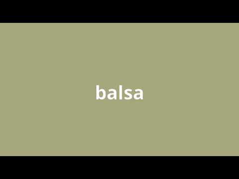 what is the meaning of balsa.