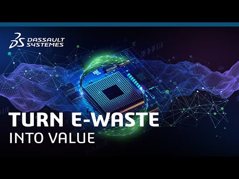 Turn E-Waste Into Value - High-Tech - Dassault Systèmes