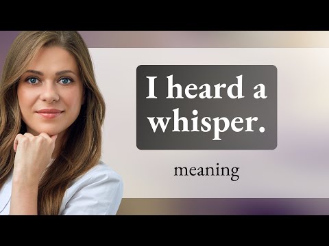 Unlocking the Meaning of "I Heard a Whisper"