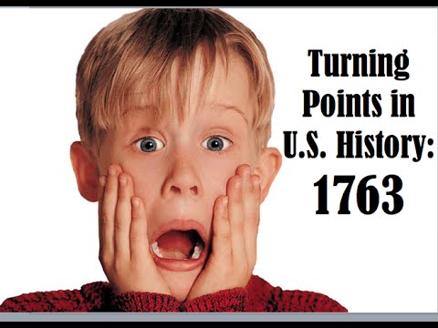 Turning Points in U.S. History: 1763 French and Indian War