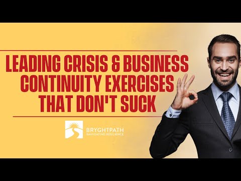 Leading Crisis & Business Continuity Exercises that Don't Suck