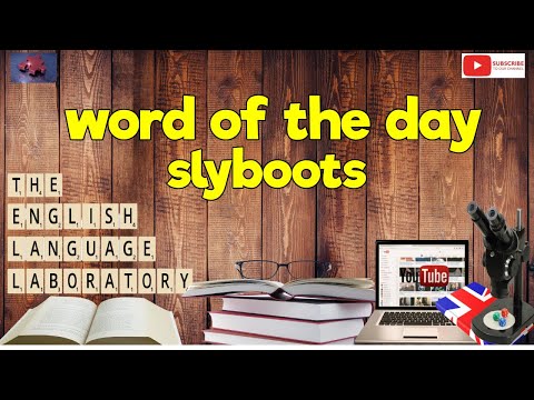 Word of The Day 23 May 2022 Slyboots.