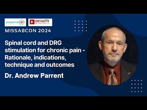 MISSABCON 2024: Spinal Cord & DRG Stimulation for Chronic Pain – Dr. Andrew Parrent