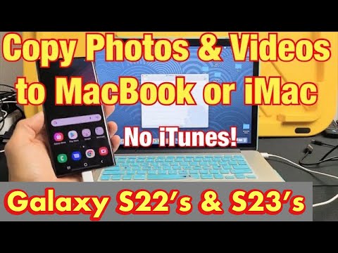 Galaxy S22/S23: How to Copy Photos & Videos to Apple Computer, MacBook, iMac via Cable (No iTunes!)