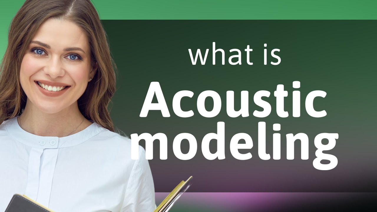 Understanding Acoustic Modeling in Simple Terms